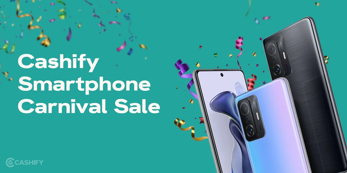 Cashify Smartphone Carnival Sale: Grab The Best Deals On Top Mobile ...