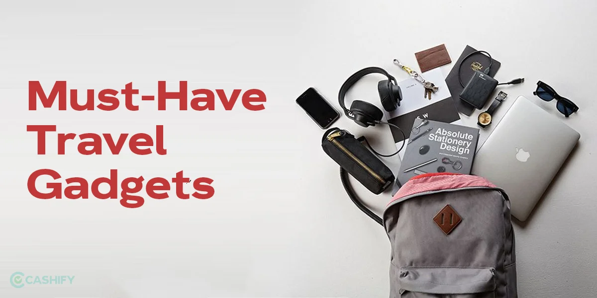 9 Must-Have Travel Gadgets to Make Your Next Trip Smoother | Cashify Blog