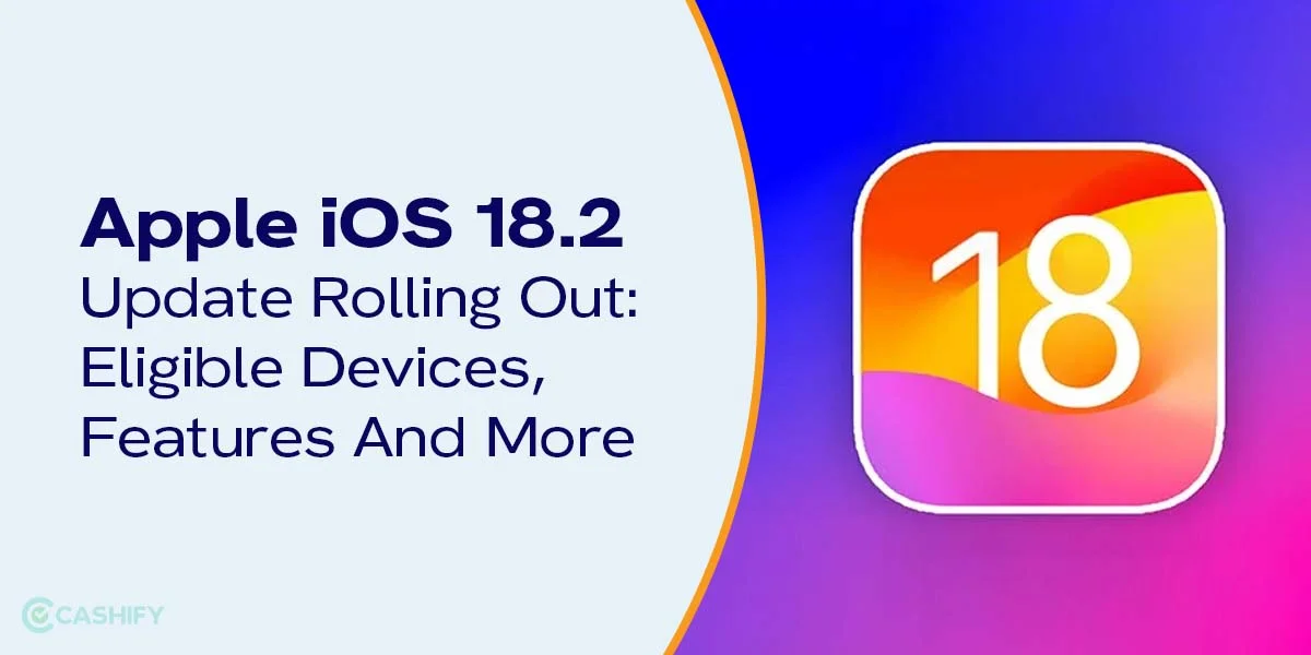 Apple iOS 18.2 Update Rolling Out: Eligible Devices, Features And More ...