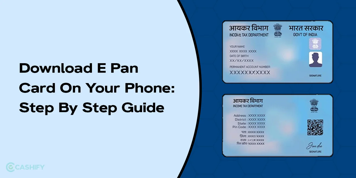 Download E Pan Card On Your Phone: Step By Step Guide | Cashify Blog