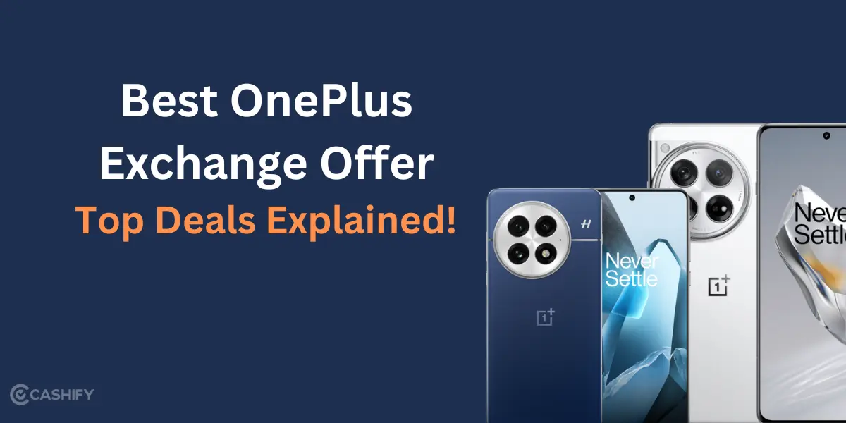 Best OnePlus Exchange Offer: Top Deals In Jan 2026! | Cashify Blog
