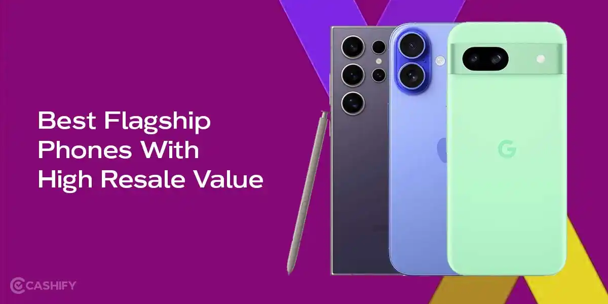 5 Best Flagship Phones With High Resale Value In 2025 | Cashify Buyback ...