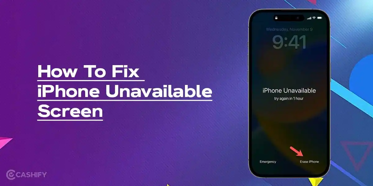iPhone Unavailable Screen? Try These Easy Fixes That Work | Cashify Blog