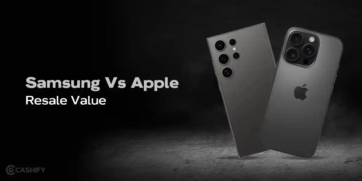 Samsung Vs Apple Resale Value In 2025: Why Camera Quality Matters ...