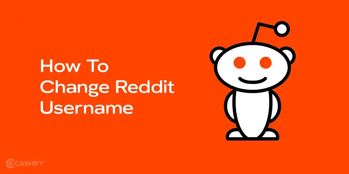 How To Change Your Reddit Username: Full Guide | Cashify Blog