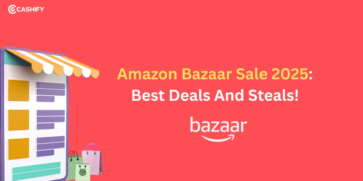 Amazon Bazaar Sale 2025: Best Deals And Steals! | Cashify Blog