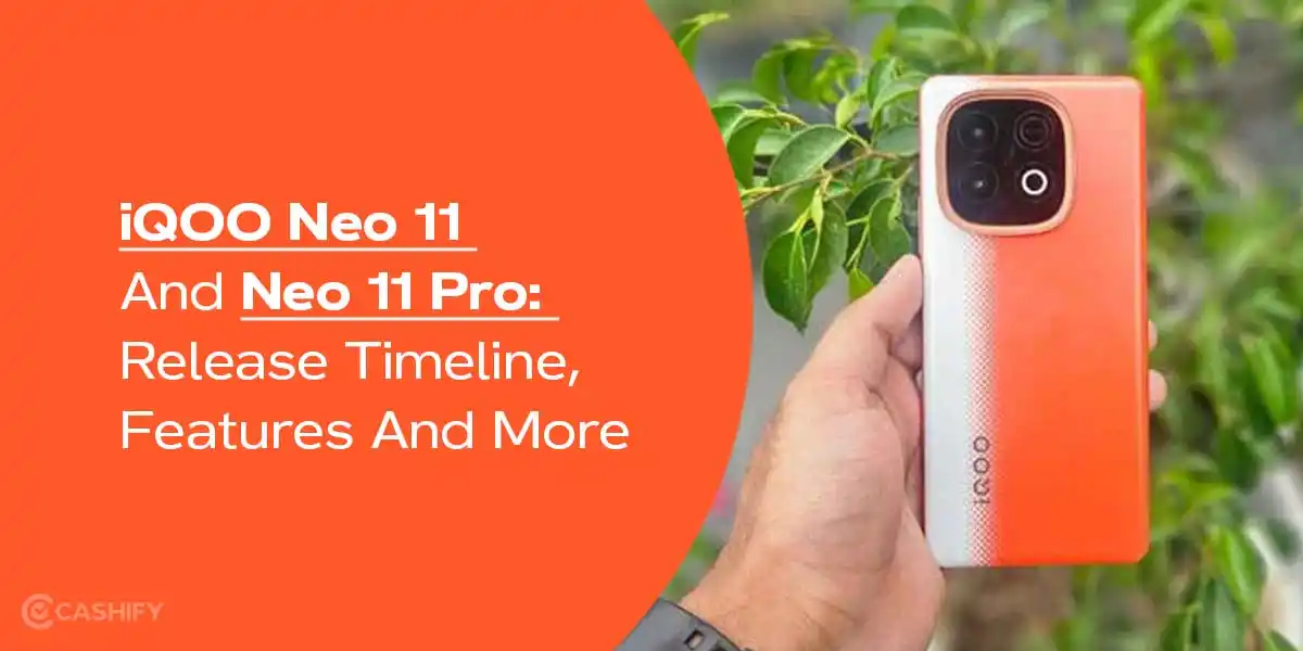 iQOO Neo 11 And iQOO Neo 11 Pro: Release Timeline, Features And More ...