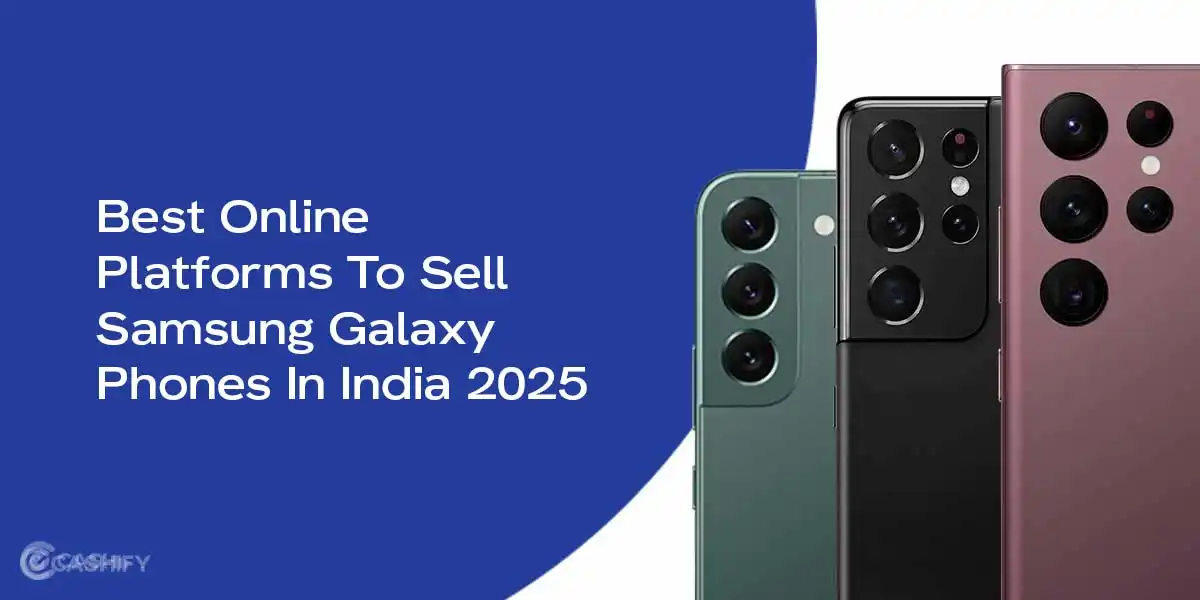 Best Online Platforms To Sell Samsung Galaxy Phones In India 2026 ...