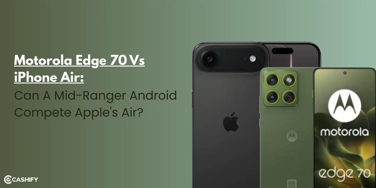 Motorola Edge 70 Vs iPhone Air: Can A Mid-Ranger Android Compete Apple ...