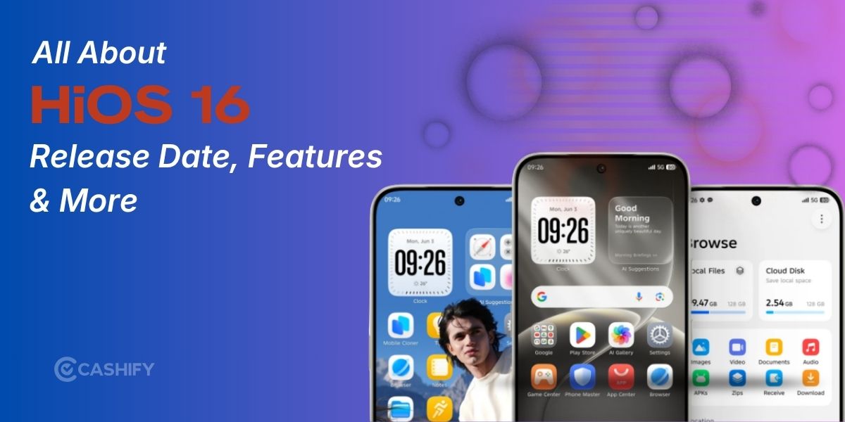 All About HiOS 16 Release Date, Features, Compatible Devices | Cashify Blog